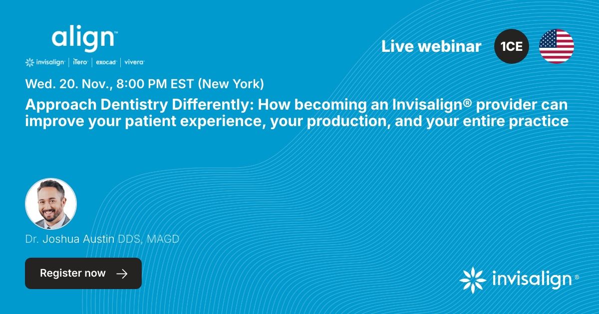 Approach Dentistry Differently: How becoming an Invisalign ® provider ...